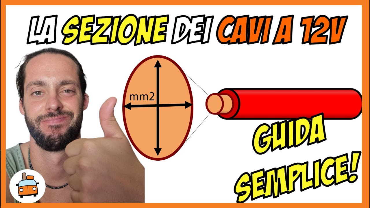Come Calcolare la Sezione Giusta dei Cavi a 12V | GUIDA FACILE